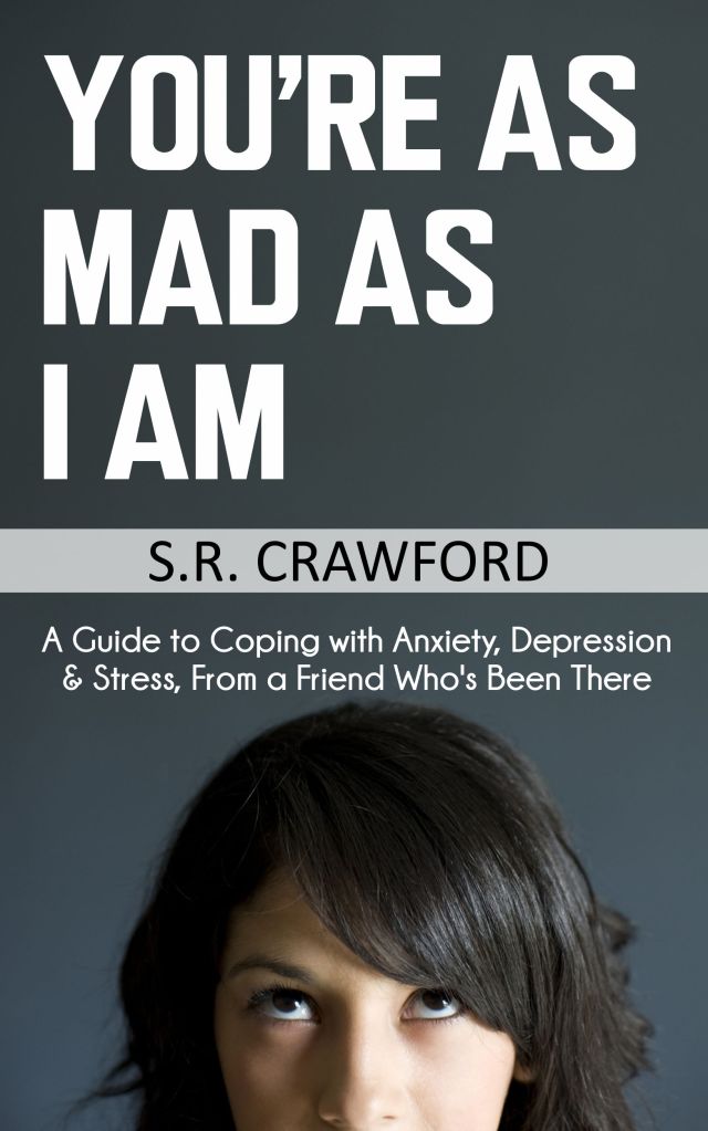 You’re As Mad As I Am – S. R. Crawford