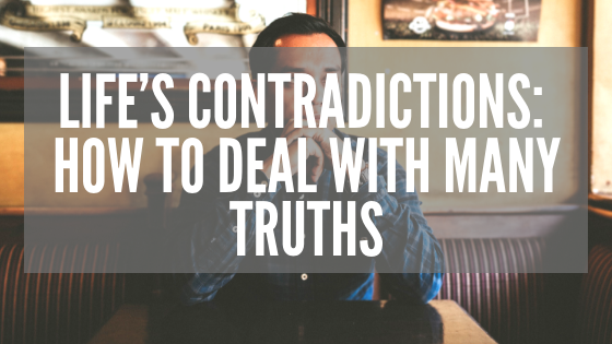 Life’s Contradictions: How to Deal with Many Truths – S. R. Crawford