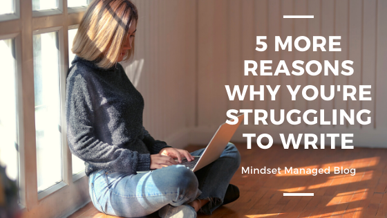 5 More Reasons Why You’re Struggling to Write – S. R. Crawford