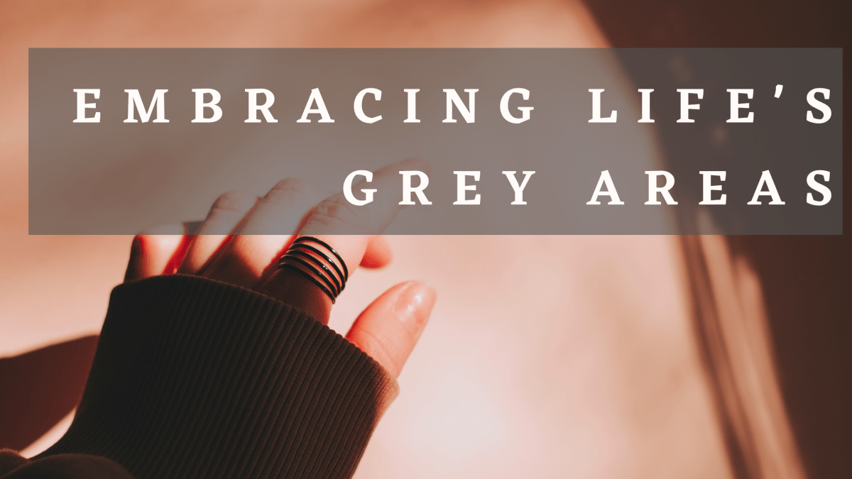 Embracing Life’s Grey Areas (podcast) – S. R. Crawford
