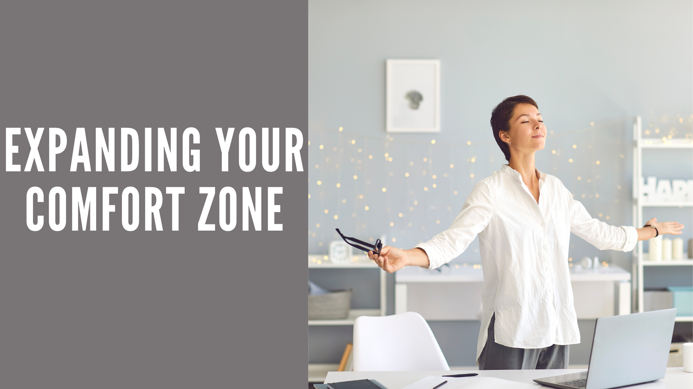 How to step outside of your comfort zone – it’s not what you may think ...