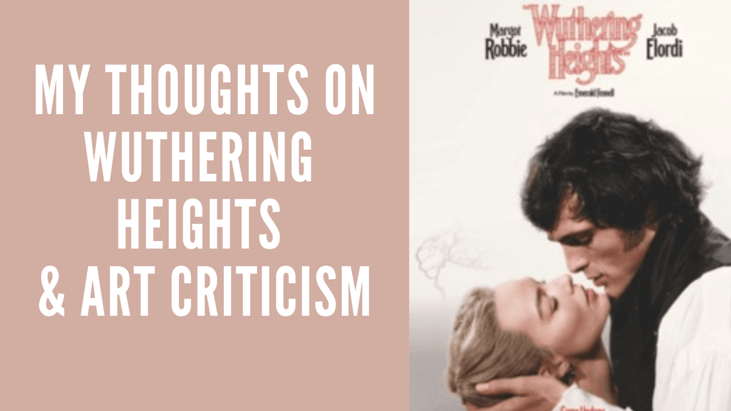 On How We Perceive Art: Critical Analysis of “Wuthering Heights” film ...